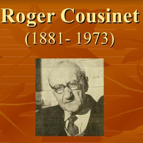 Vida de Roger Cousinet (18 nov 1881 año – 7 abr 1973 año) (Cinta de tiempo)