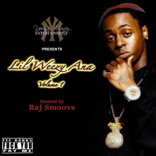 nov 27, 2006 - Lil Weezy Ana Vol. 1 (Timeline)